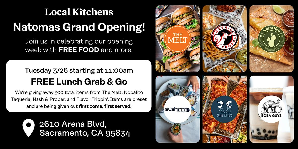 Local Kitchens Natomas - Free Food Grab & Go, 2610 Arena Blvd ...