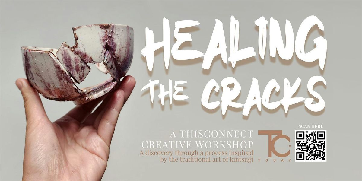 Healing The Cracks, VisionCrest Commercial, Singapore, 26 April 2024 ...