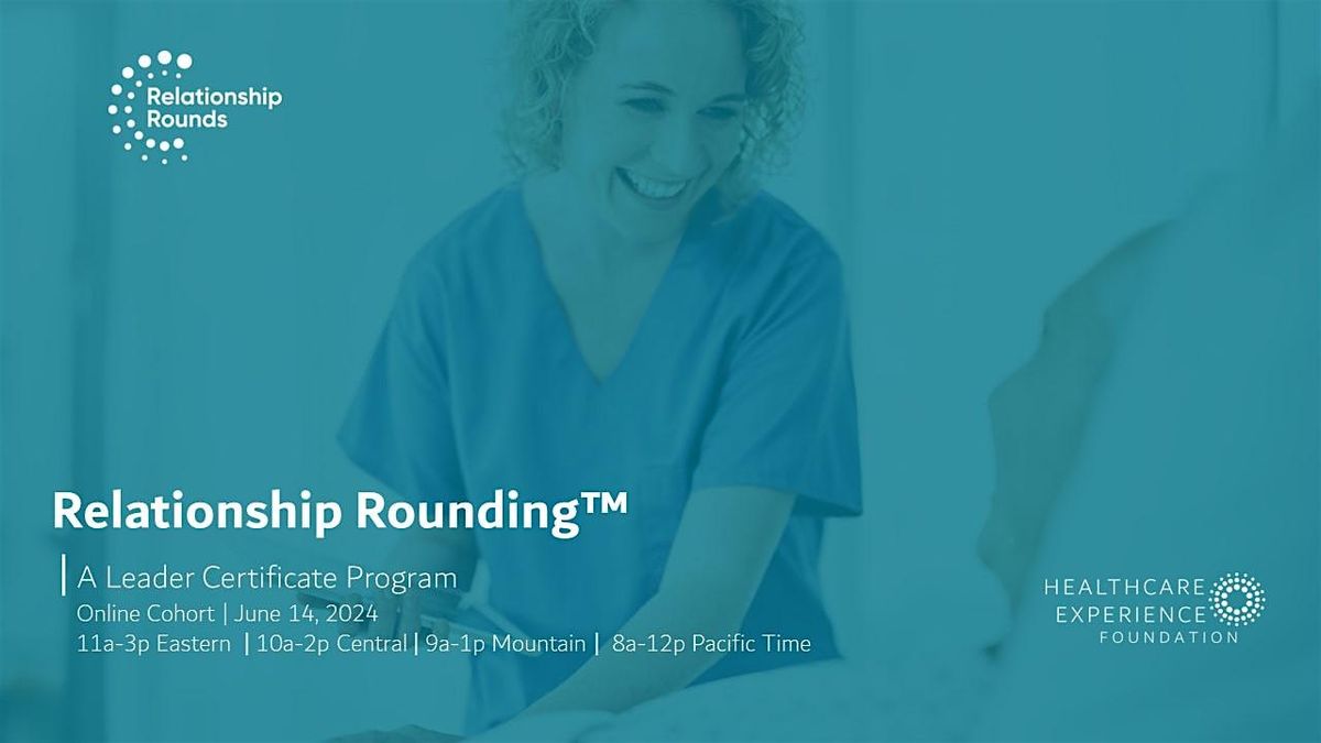 Summer Relationship Rounding Certificate Program, June 14 2024 | Online ...
