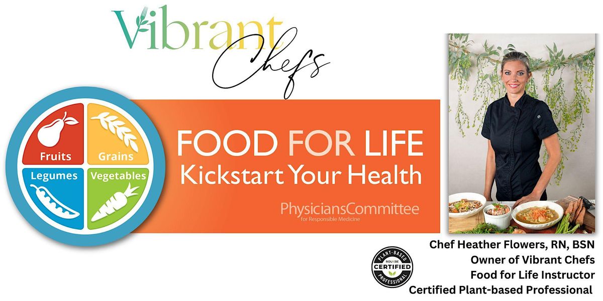 Kickstart Your Health: Food for Life 7-Week ONLINE SERIES, January 3 to ...