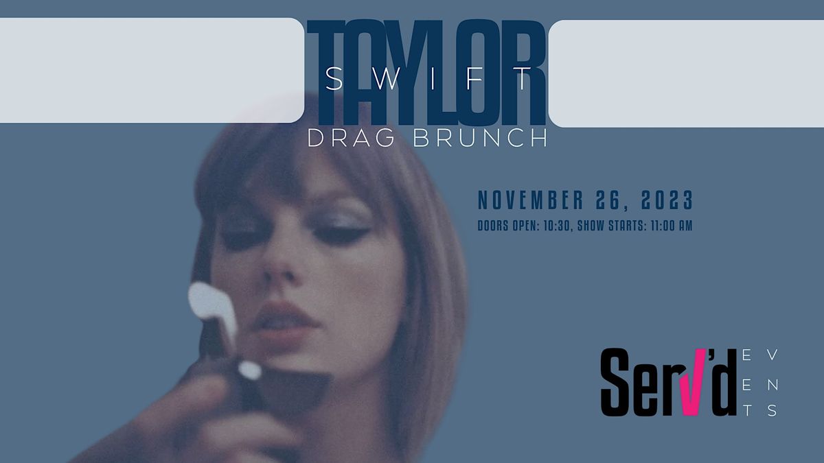 Taylor Swift Drag Brunch, Decades Event Center, West Des Moines, 26 ...