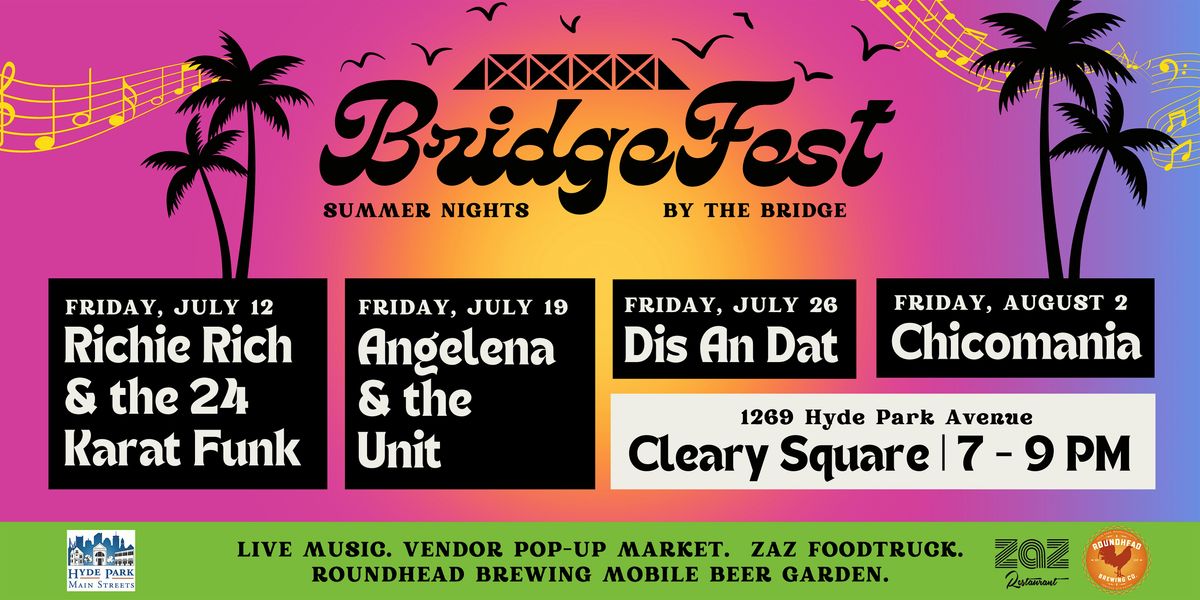 Bridgefest Hyde Park 2024, Cleary Square, Boston, 12 July to 2 August ...