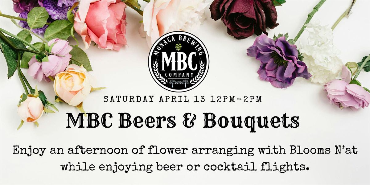 MBC Beers & Bouquets, Monaca Brewing Company, 13 April 2024 | AllEvents