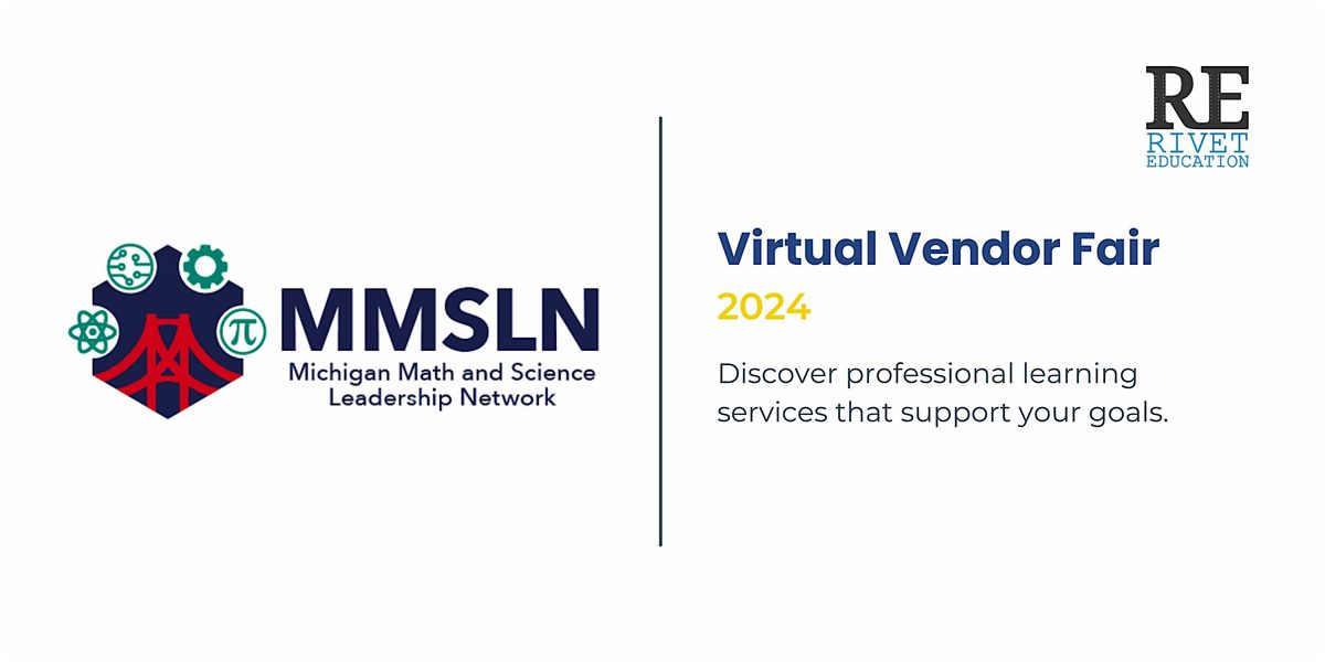 Michigan Math and Science Leadership Network-- PL Virtual Vendor Fair ...