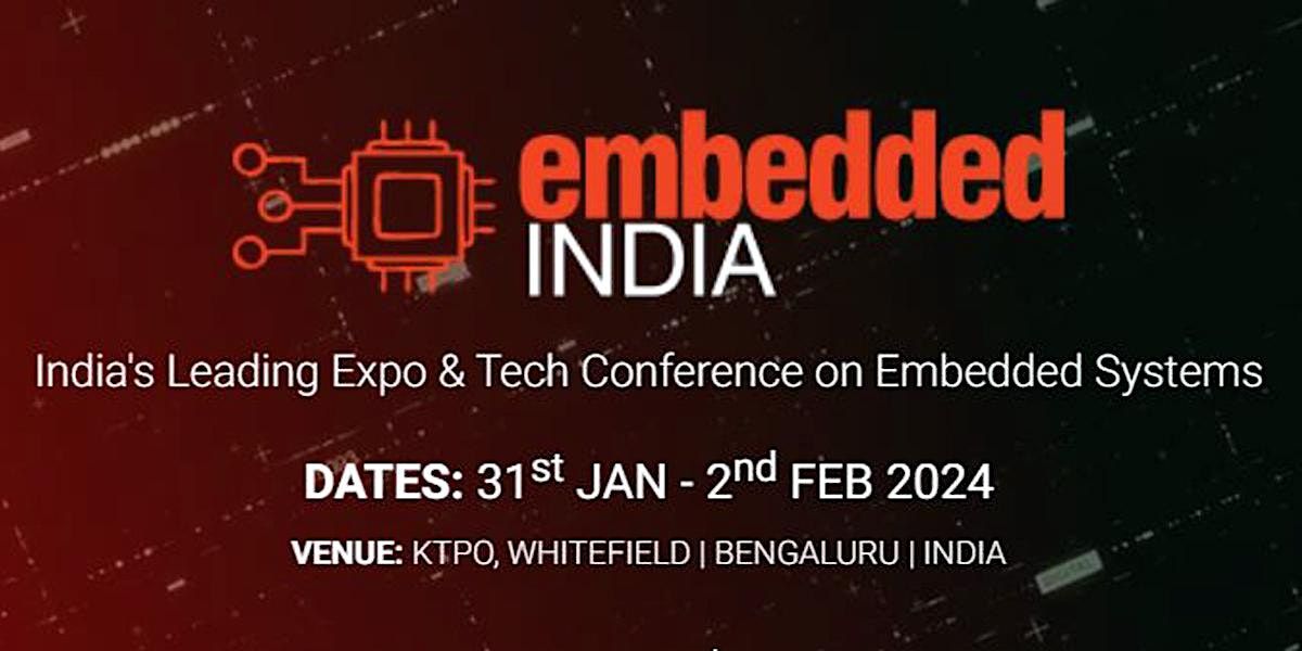 Embedded India, KTPO Convention Centre, Whitefield, Bengaluru, 31 ...