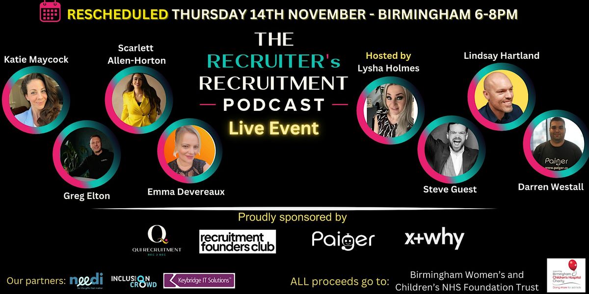 The Recruiters Recruitment Podcast LIVE Event - Birmingham, x+why ...
