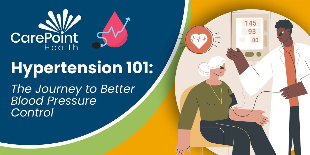 Hypertension 101: Journey to Better Blood Pressure Control, May 29 2024 ...