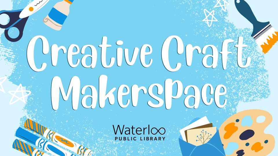 Creative Craft Makerspace, Waterloo Public Library (Ontario, Canada ...