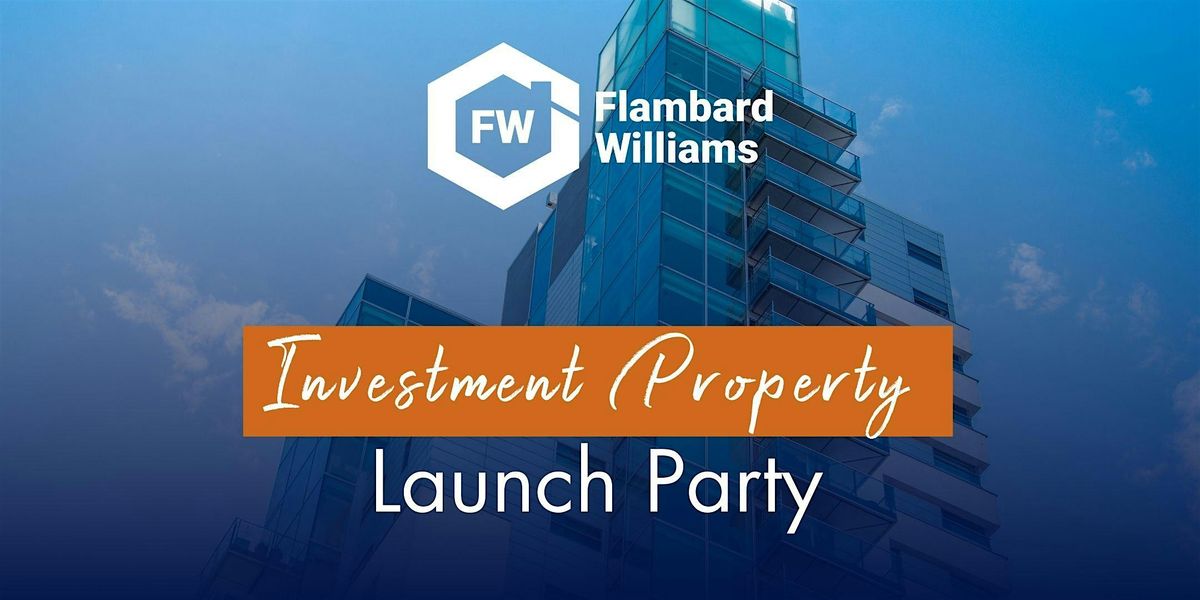 New Investment Property Launch Party, 30 Water St, London, 25 April ...