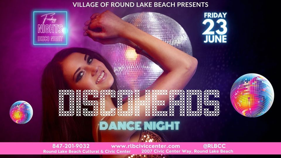 Friday Night - Disco Night, Village of Round Lake Beach Cultural ...