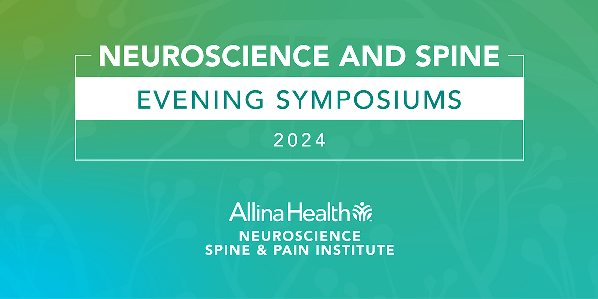2024 Neuroscience and Spine Symposium Series | Lakeville, MN, Brackett ...