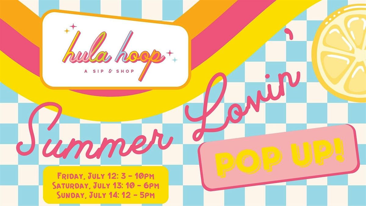 Summer Lovin Pop Up, 4247 Walnut St, Kansas City, 12 July to 14 July ...