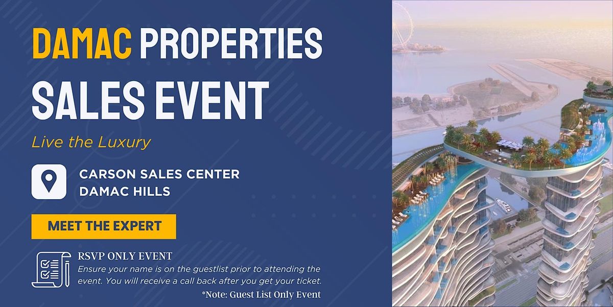 Unveiling Luxury: DAMAC Properties Sales Event, Carson Sales Center ...