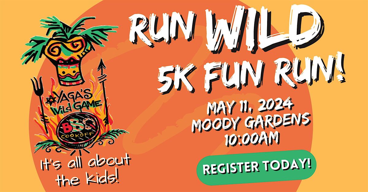 Run WILD 5k Fun Run - Yagas Wild Game Cook-Off, Moody Gardens ...