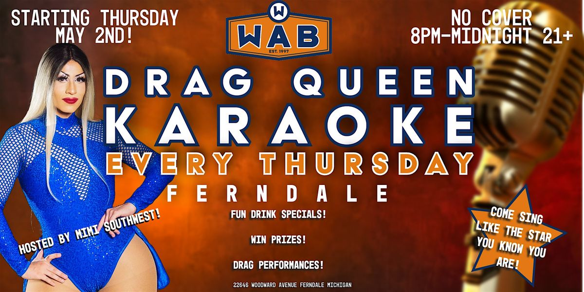Drag Queen Karaoke! | Woodward Avenue Brewers | NO COVER, Woodward Avenue Brewers, Ferndale, 2 ...