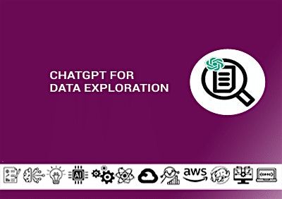 ChatGPT For Data Exploration, May 20 to May 21 | Online Event ...