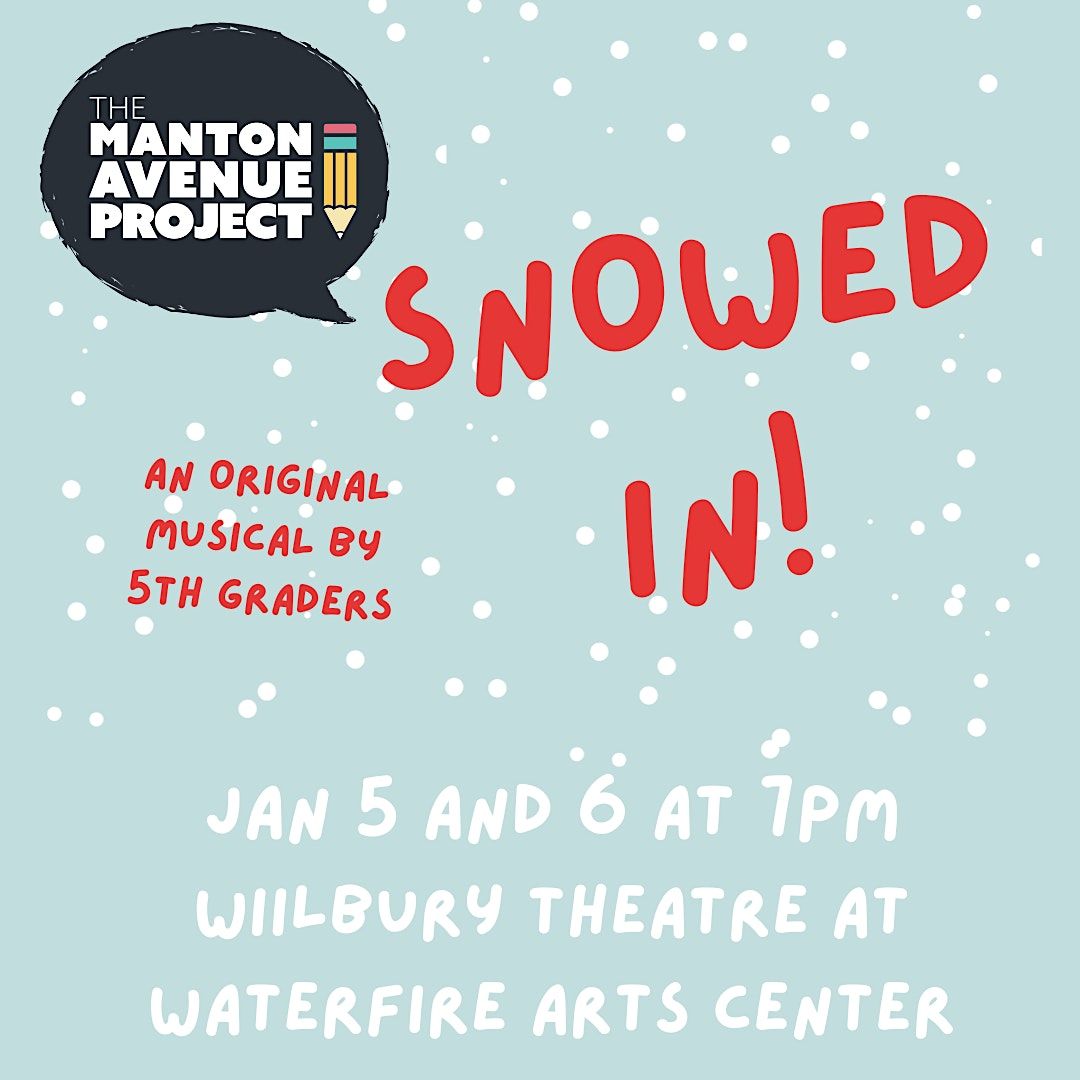 SNOWED IN! The Musical!, Wilbury Theatre Group at Waterfire Arts Center ...