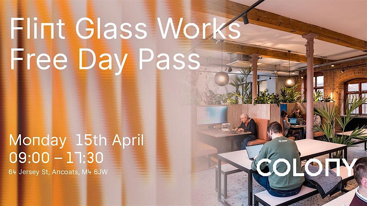 FREE Coworking Day Pass - Colony Flint Glass Works, Colony Flint Glass ...