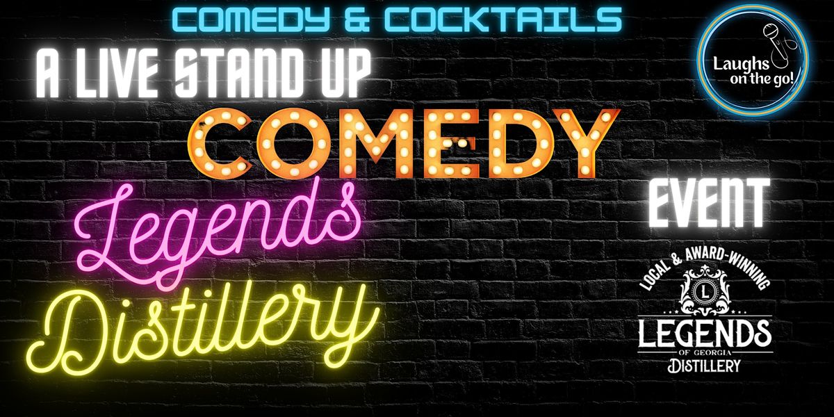 Comedy and Cocktails at Legends Distillery, A Live Stand Up Comedy ...