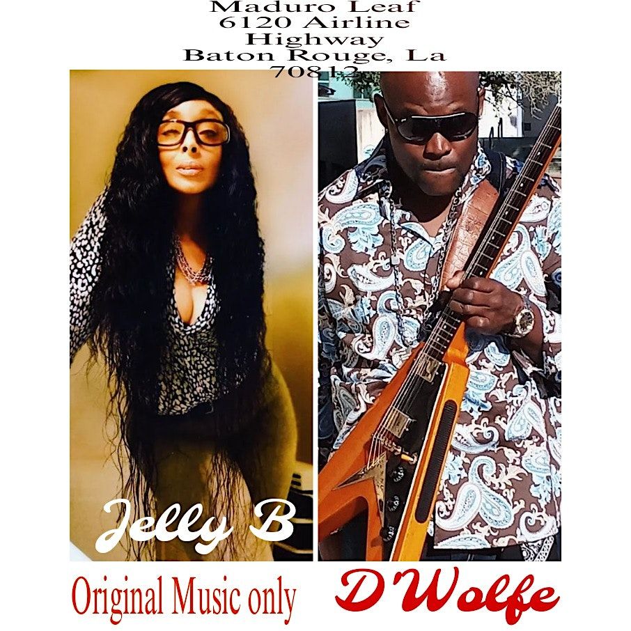 Jelly B & DWOLFE @Maduro Leaf6120 Airline HighwayBaton Rouge, La 70812, Maduro Leaf 6120 Airline ...