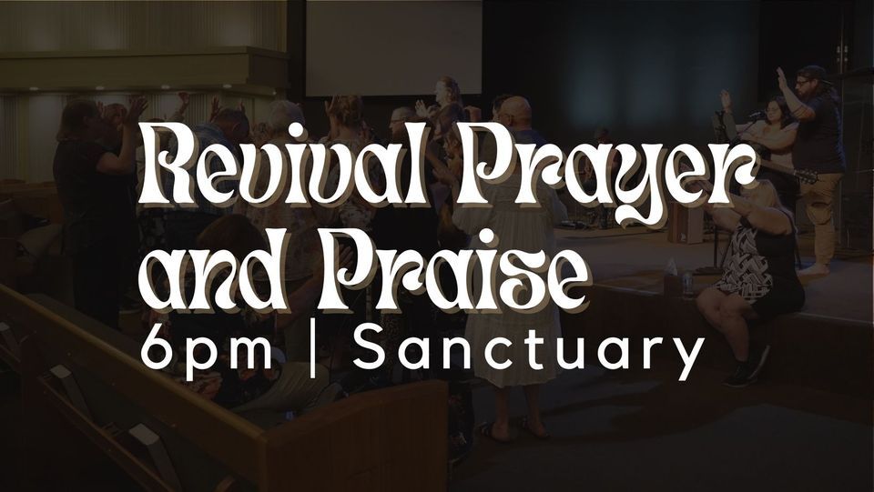 Revival Prayer + Praise Night, Orange County First Assembly, Santa Ana ...