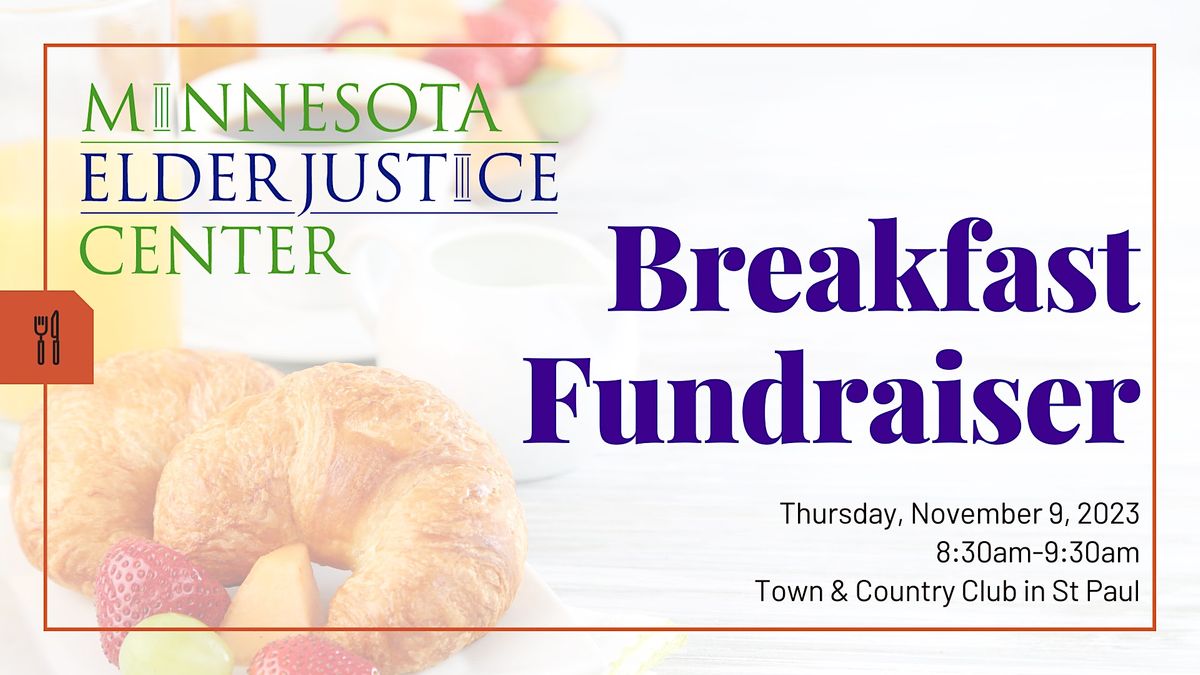 2023 Minnesota Elder Justice Center Breakfast Fundraiser, The Town & Country Club, Saint Paul, 9 ...