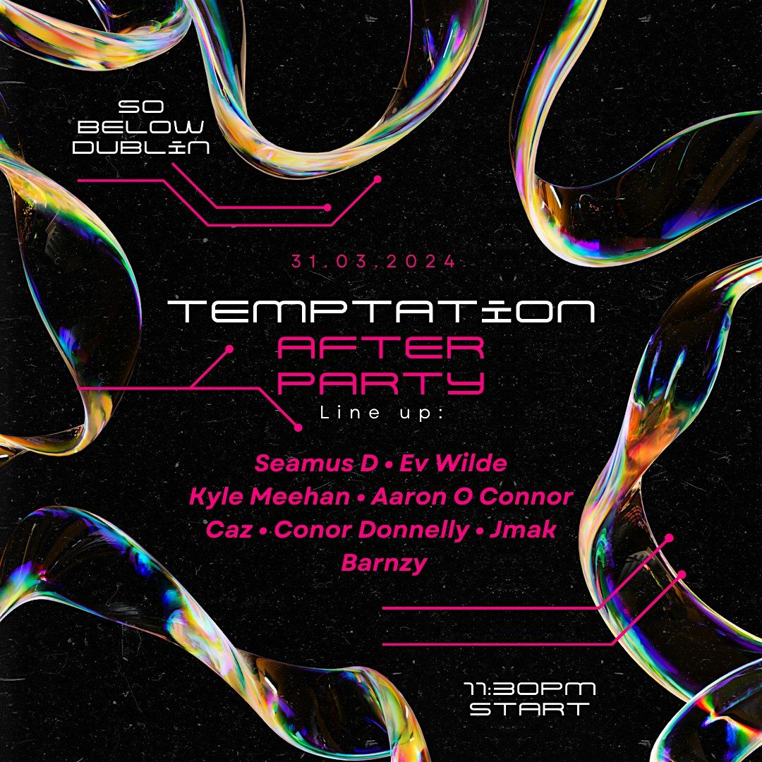 Temptation Festival Official After Party, So Below, Dublin 1, 31 March ...