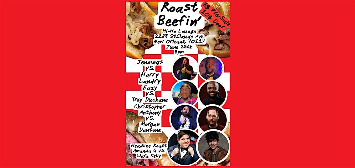 Roast Beefin: A Comedy Roast Battle, Hi-Ho Lounge, New Orleans, 28 June ...