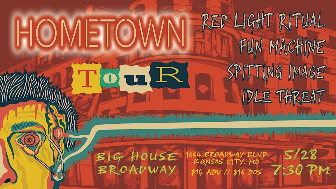 Home Town Tour - Red Light Ritual, Fun Machine, Spitting Image, Idle ...