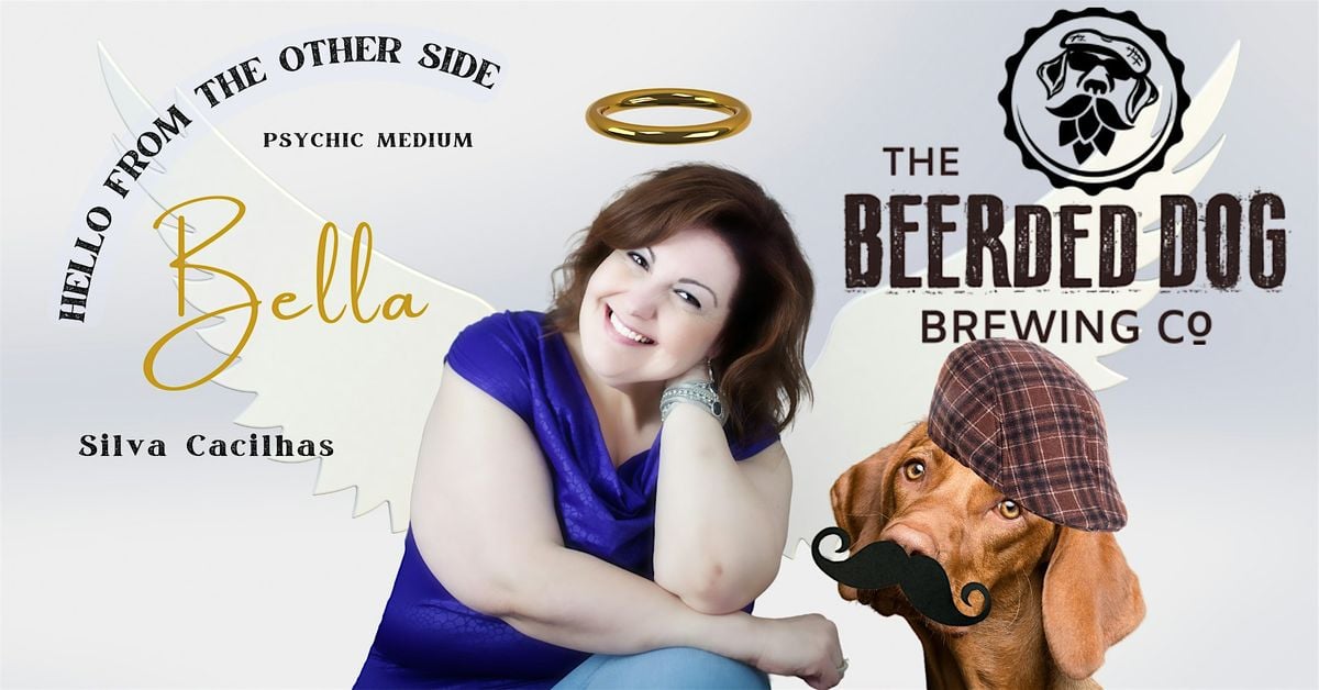 Hello From The Other Side With Medium Bella Silva Cacilhas, The Beerded ...