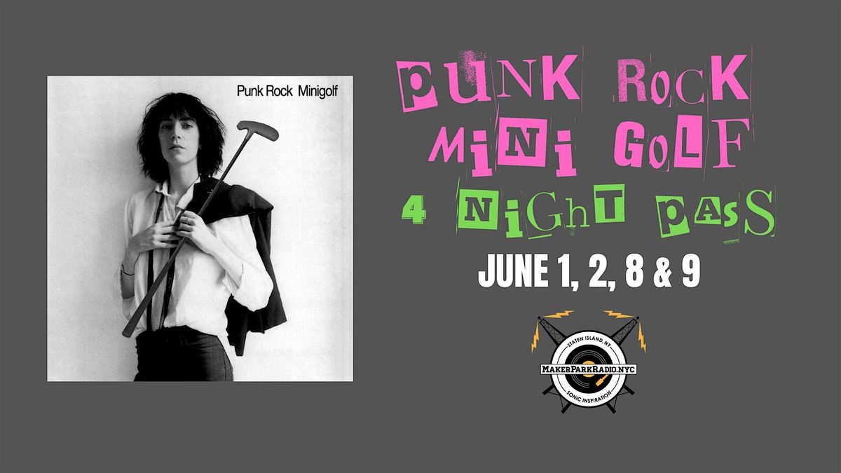 Punk Rock Mini Golf - 4 Night Pass @ Maker Park, Maker Space NYC ...