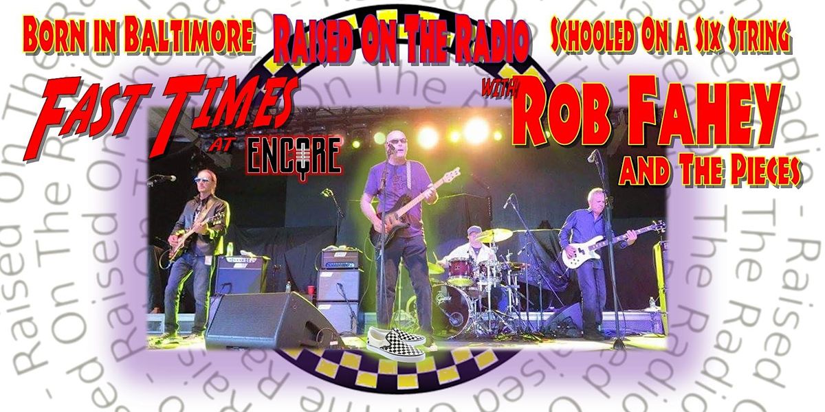 Fast Times at Encore: An Evening with Rob Fahey, The Collective ...