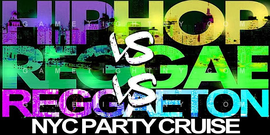 Hip Hop vs Reggae vs Reggaeton Booze Cruise at Pier 78 Hudson River ...