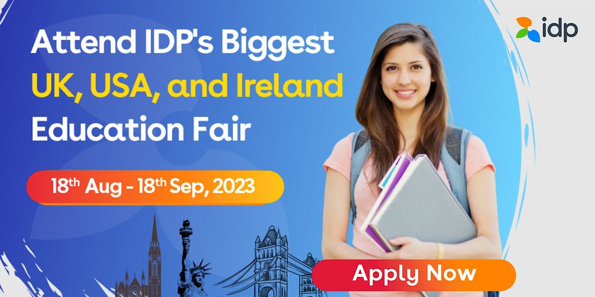 Attend the IDP UK, USA, Ireland Education Fair in Coimbatore, Radisson ...