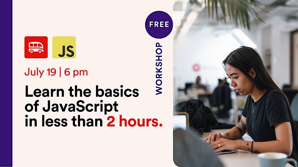 Learn the basics of JavaScript in less than 2 hours, Le Wagon Montréal, 19 July 2023 | AllEvents.in