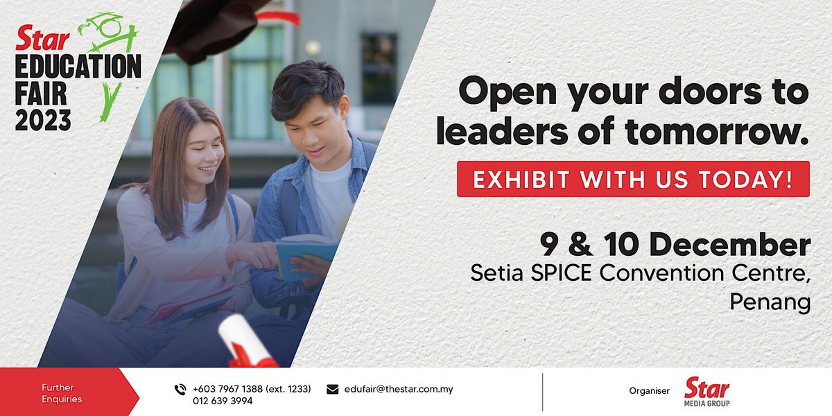 Star Education Fair | 9 & 10 December, Setia SPICE Penang, Setia SPICE ...