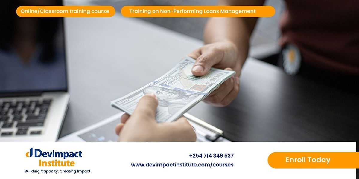 Training on Non-Performing Loans Management, Devimpact Institute, Nairobi, 24 April to 28 April ...
