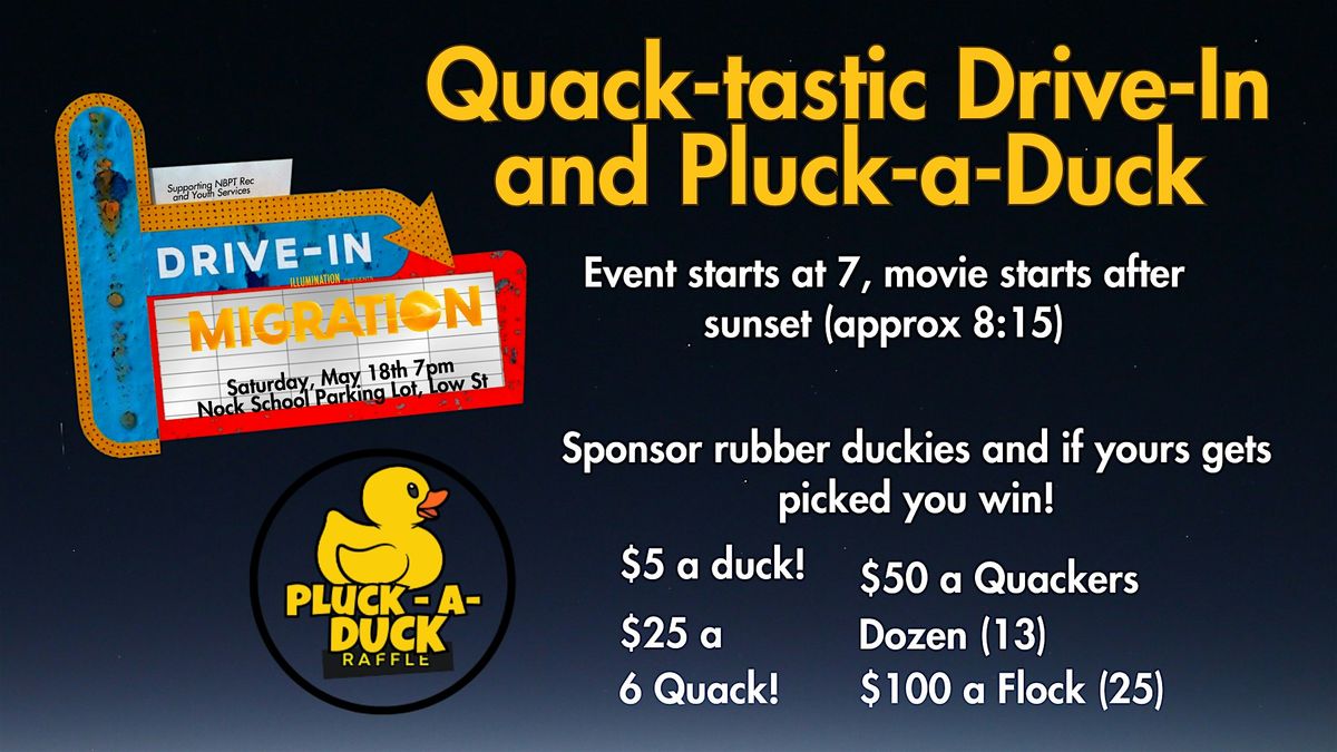 Quack-tastic Drive In Movie and Pluck a Duck - Migration, Rupert A ...