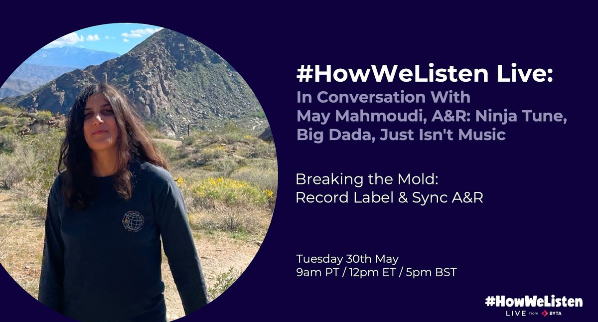 #HowWeListen Live: In Conversation with May Mahmoudi (Ninja Tune/Big ...