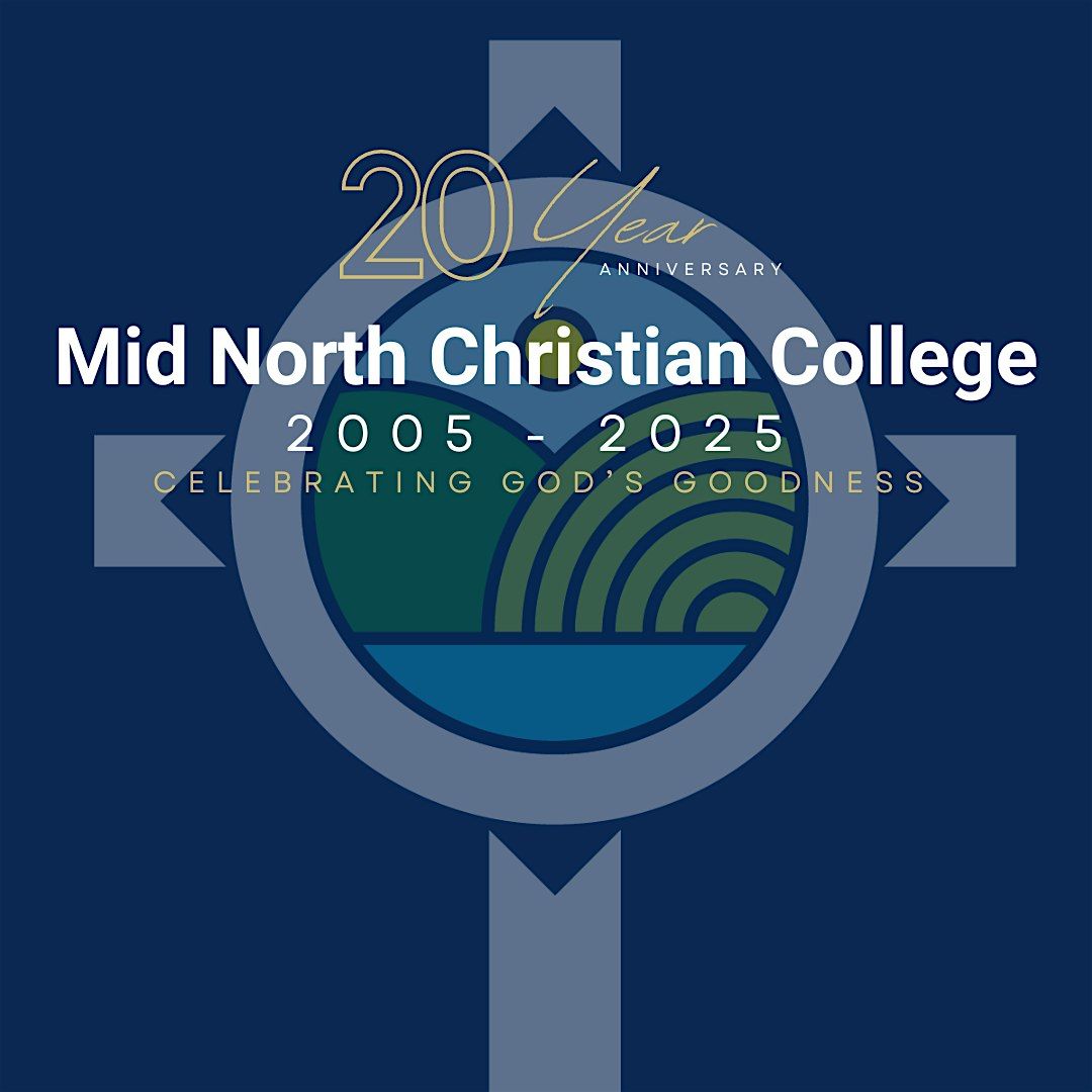 Mid North Christian College 20th Year Anniversary, 50 Mary Elie St ...