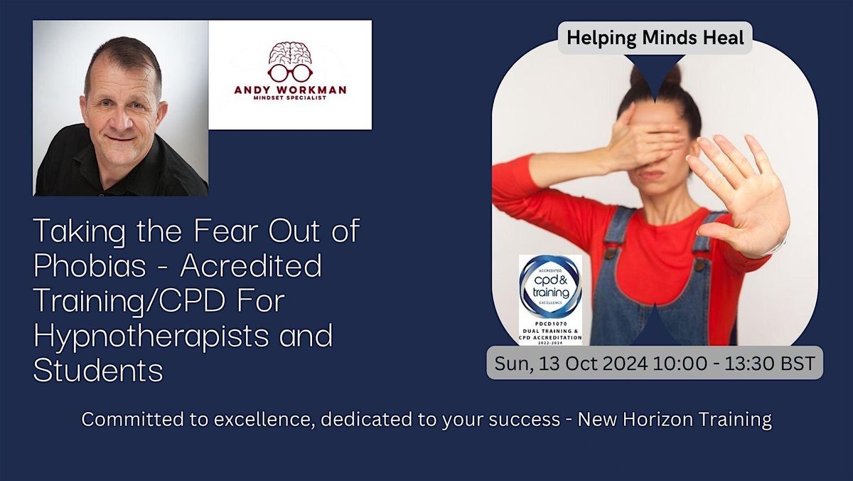 Taking the Fear Out of Phobias - Training For Hypnotherapists and ...