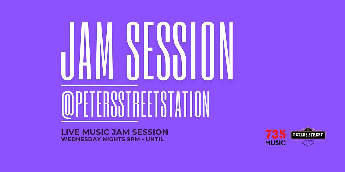 Wednesday Night Jam Session @ Peters Street Station, Peters Street ...