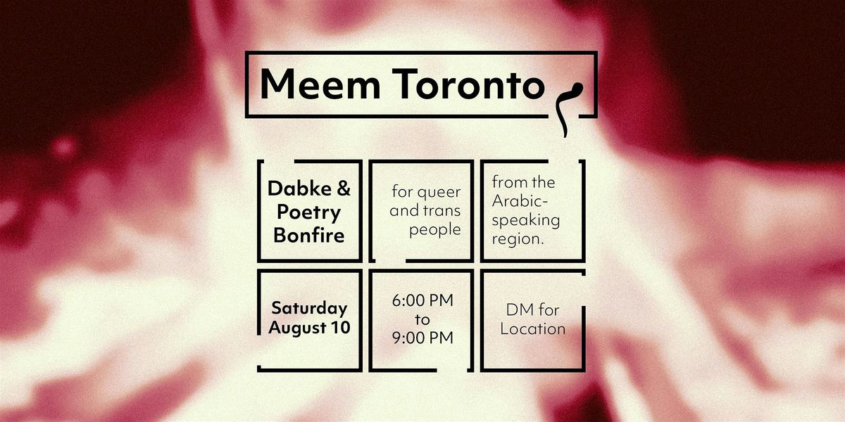 Meem Dabke & Poetry Bonfire, Toronto, 10 August 2024 | AllEvents