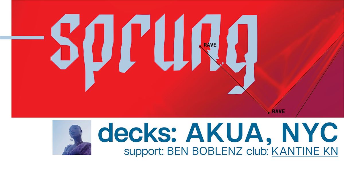SPRUNG 27 w/ AKUA (NYC), BEN BOBLENZ & SHINY ALEX, Kantine KN, Konstanz ...