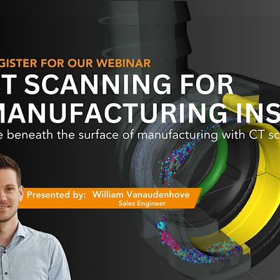 CT Scanning for Manufacturing Inspection Webinar, June 13 2024 | Online ...