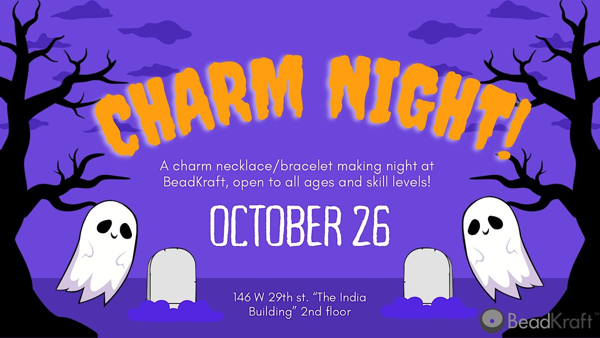 Charm Night: A Pre-Halloween Charm Jewelry-Making Event For All Ages ...