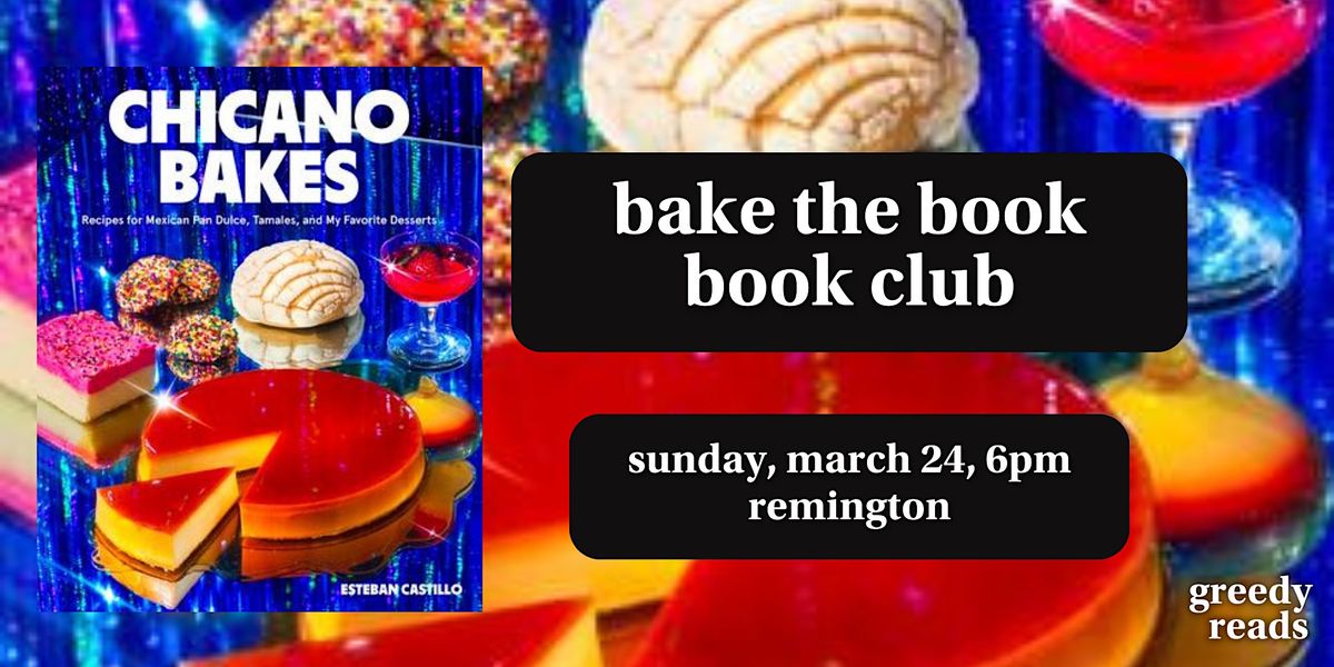 Bake the Book March: "Chicano Bakes" by Esteban Castillo, Greedy Reads ...