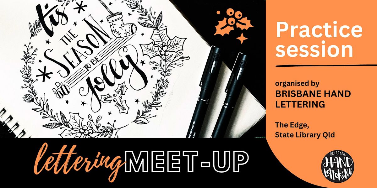 Brisbane Hand Lettering Festive Calligraphy Meet-up, The Edge, next to ...