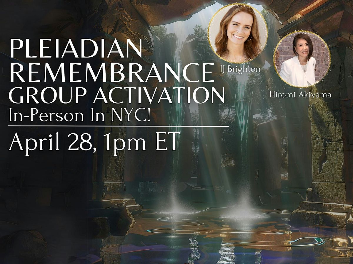 Pleiadian Remembrance Group Activation, Adantiah Healing Arts, New York, 28 April 2024 ...