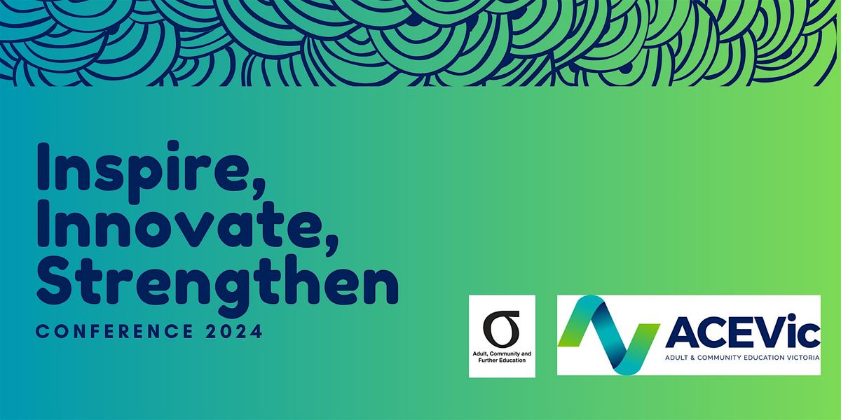ACEVic Conference 2024 Inspire, Innovate, Strengthen, Swinburne ...